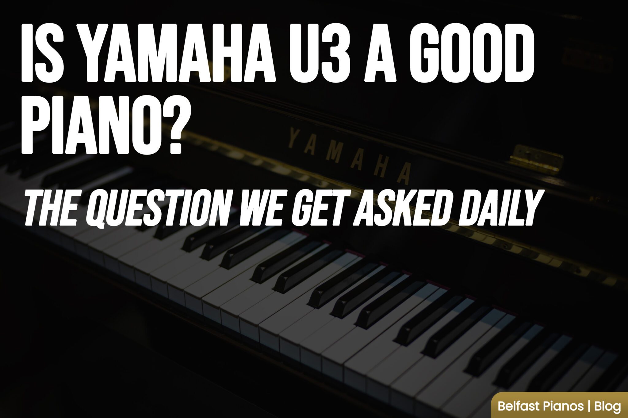 Is Yamaha U3 a good piano? — Quality new & used pianos for sale.